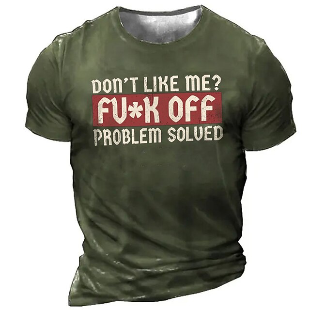 Men's Sarcastic Graphic T-Shirt: 'Don't Like Me? FU*K OFF PROBLEM ...