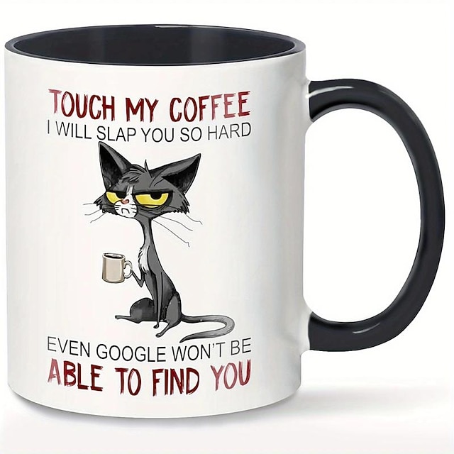 1pc Cute Unhappy Cat Mug, Touch My Coffee Mug I Will Slap You So Hard ...