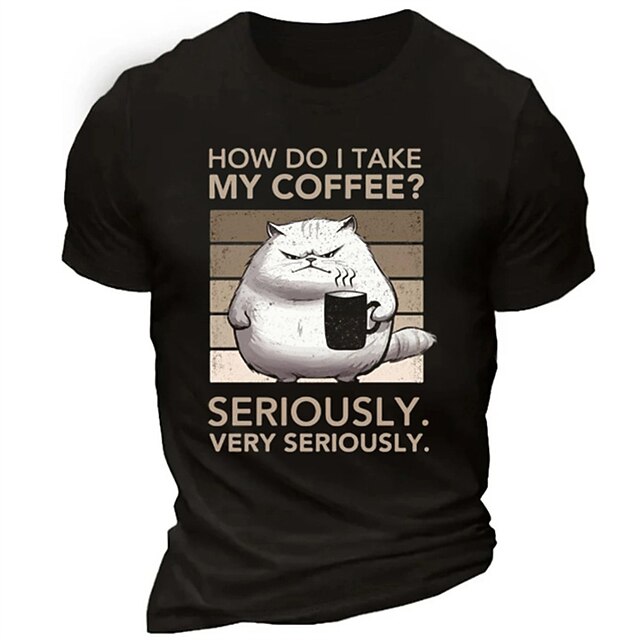 Funny Coffee Lover Men's Graphic T-Shirt: How Do I Take My Coffee ...
