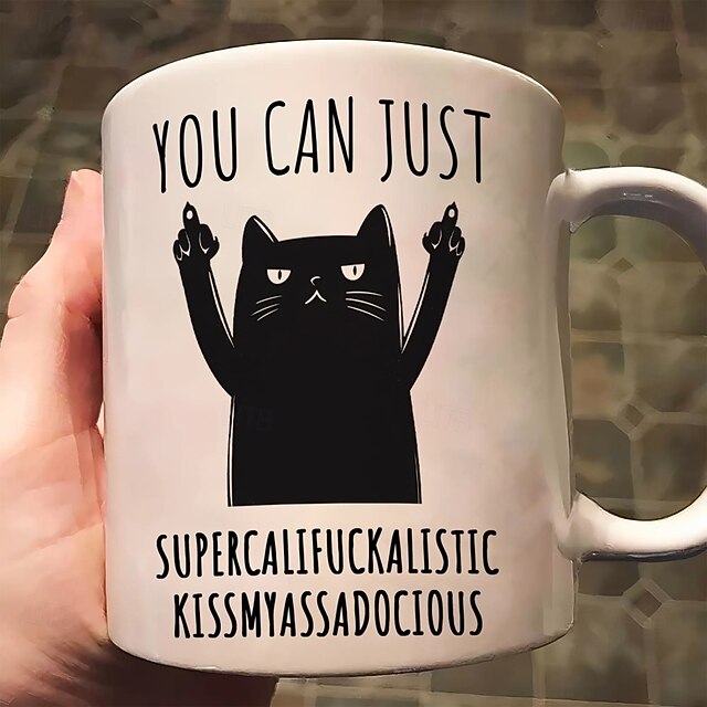 Funny Gift Mug You Can Just Supercalifuckalistic Kissmyassadocious ...