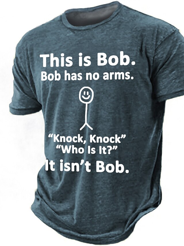 Funny Men's Graphic T-Shirt | 'Bob Has No Arms' Knock Knock Joke Humor ...
