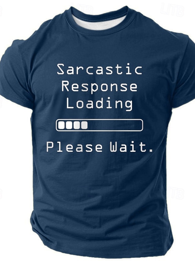 Men's Sarcastic 'Response Loading Please Wait' Funny Graphic T-Shirt ...