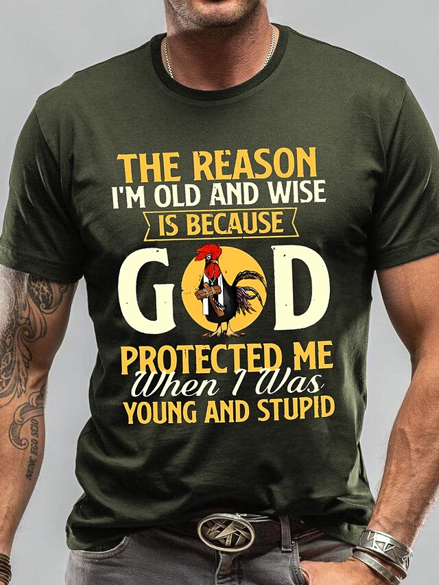 Men's Funny Graphic T-Shirt - Old & Wise Because God Protected Me When ...