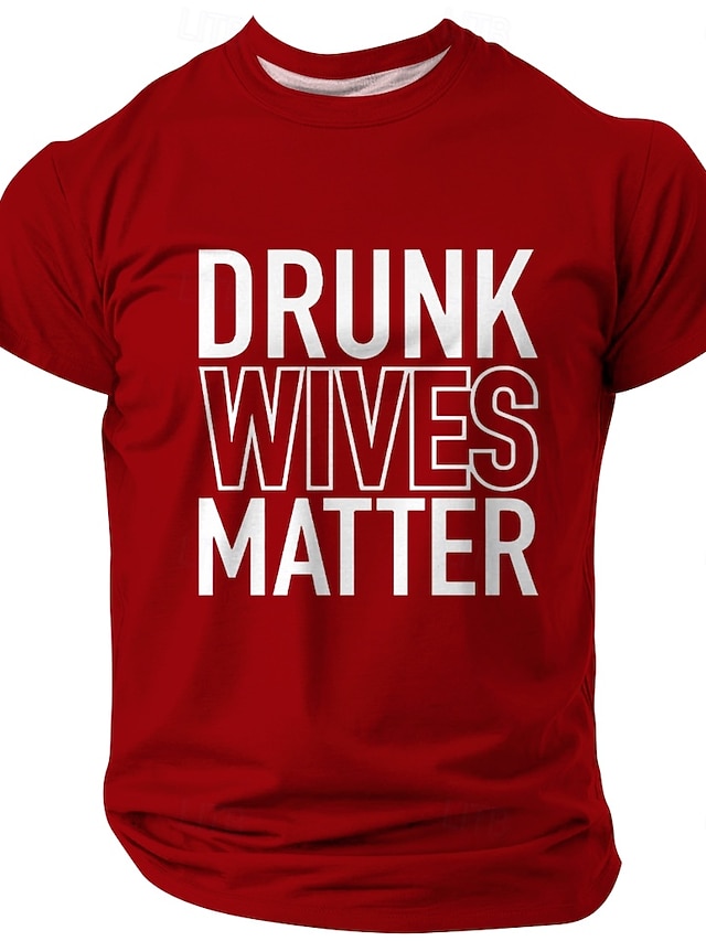 Mens Funny Graphic T-Shirt Drunk Wives Matter Short Sleeve Novelty Relationship Humor Tee ...