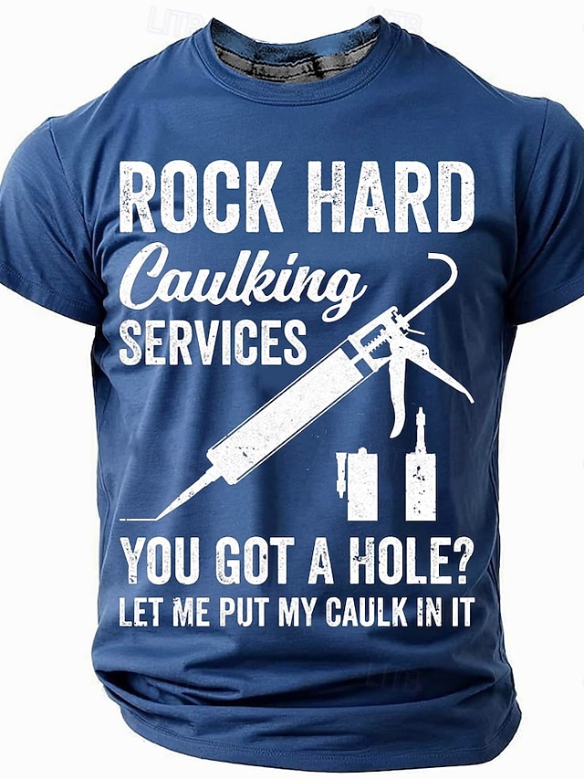 Men's Funny Graphic T-Shirt | Rock Hard Caulking Services | Hilarious ...