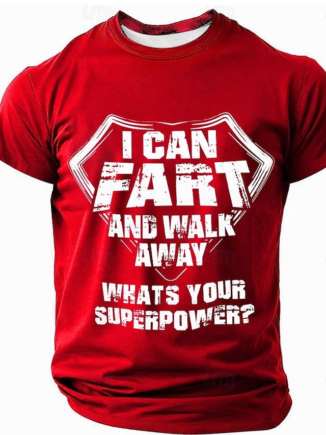 Men's Funny Graphic T-Shirt - 'I Can Fart & Walk Away Whats Your ...