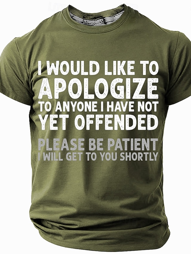 Mens Sarcastic Graphic T-Shirt: "I Would Like To Apologize To Anyone I ...
