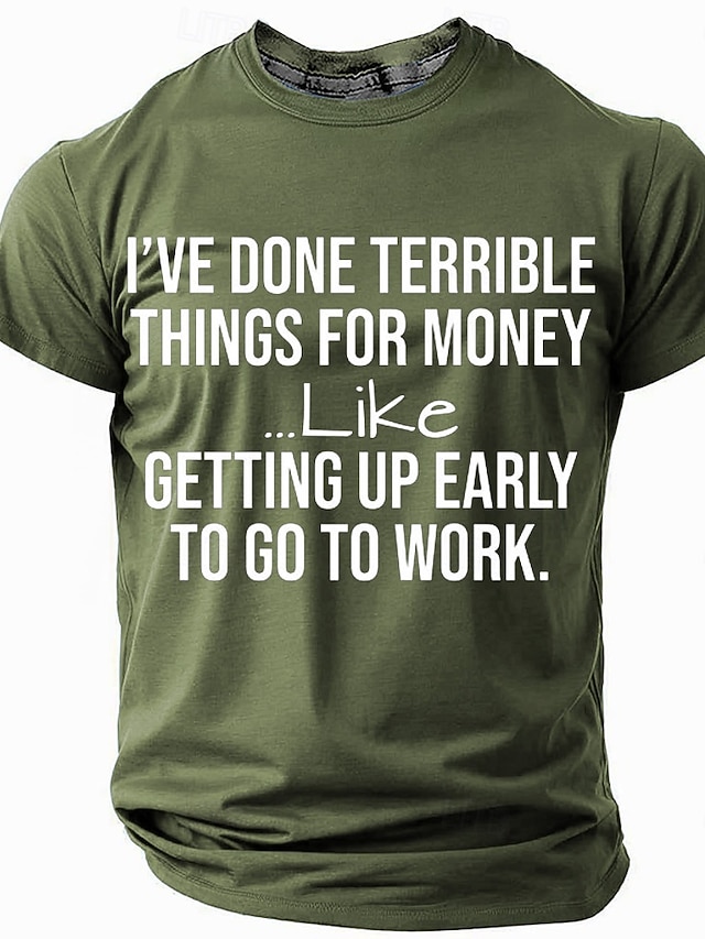 Men's Graphic T-Shirt Funny Work Humor 'I've Done Terrible Things For ...