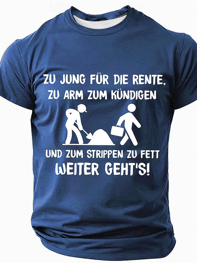 Men's Funny Graphic T-Shirt with German Work Humor Quote: 'Too Young ...