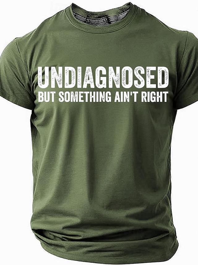 Men's T-Shirt Funny Graphic Short Sleeve UNDIAGNOSED BUT SOMETHING AIN ...