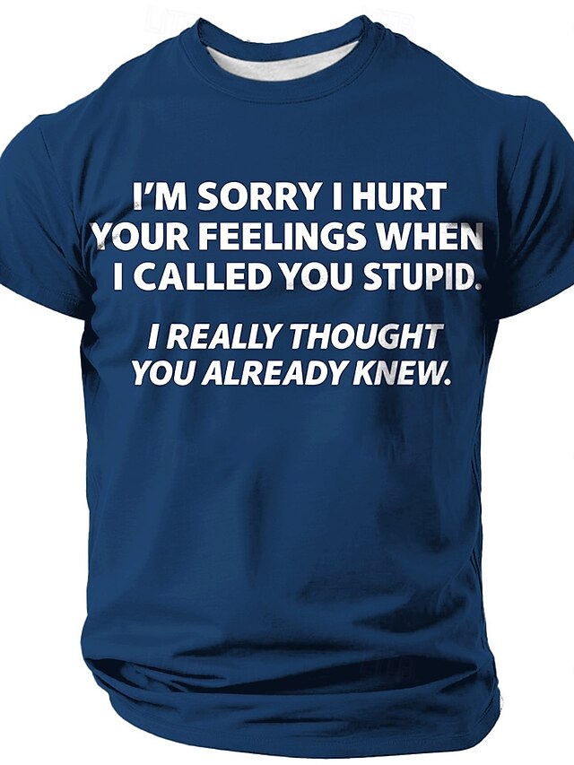 Men's Funny Sarcastic Graphic Shirt - 'I Thought You Knew You're Stupid ...