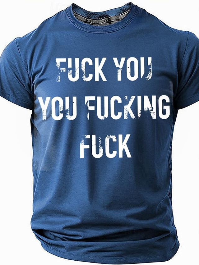 Mens T-Shirt 'FUCK YOU YOU FUCKING FUCK' Graphic Short Sleeve Explicit ...